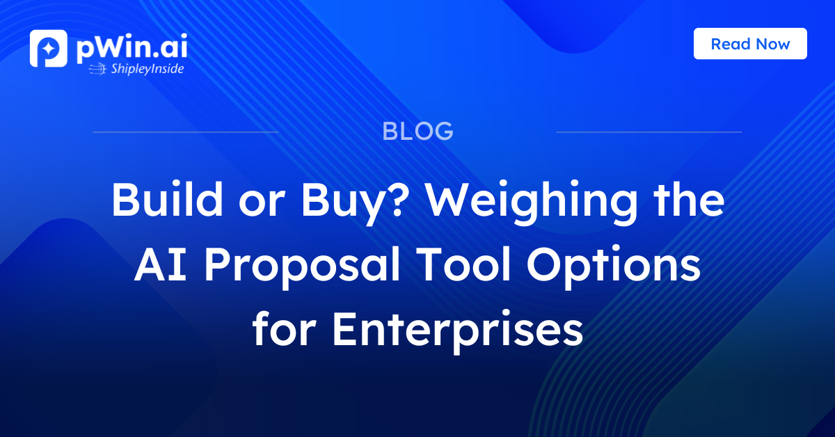 Build or Buy? Weighing the AI Proposal Tool Options for Enterprises - pWin.ai